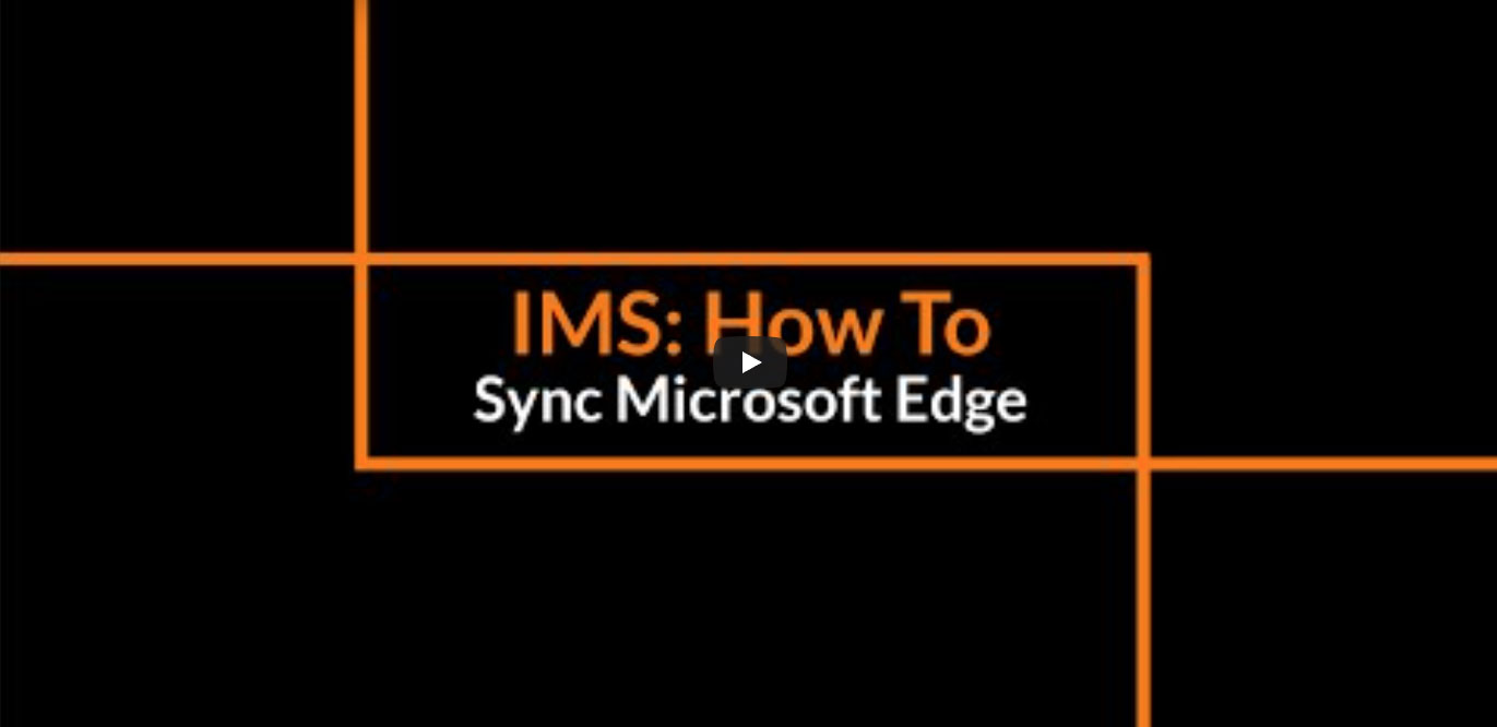 IMS How To: Sync Microsoft Edge | Information Management Systems